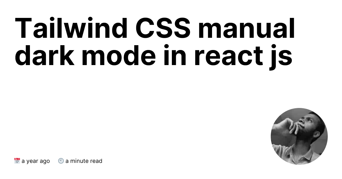 Tailwind Css Manual Dark Mode In React Js Md Shahriyar Alam